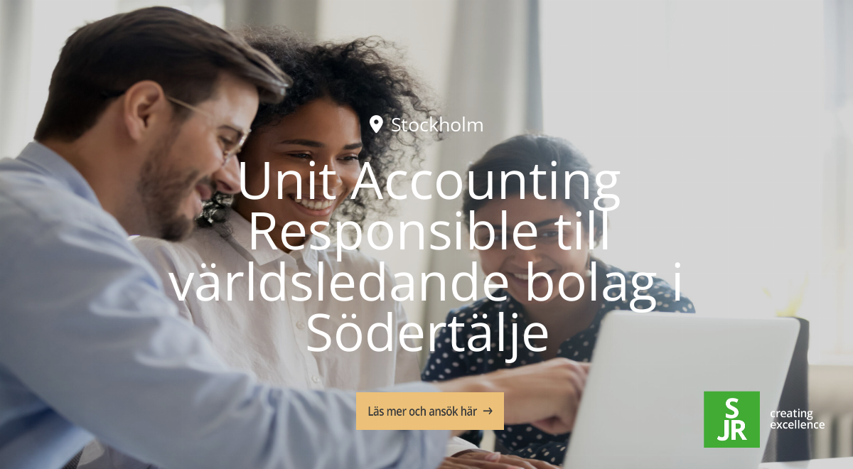 Unit Accounting Responsible till världsledande bolag i Södertälje - SJR